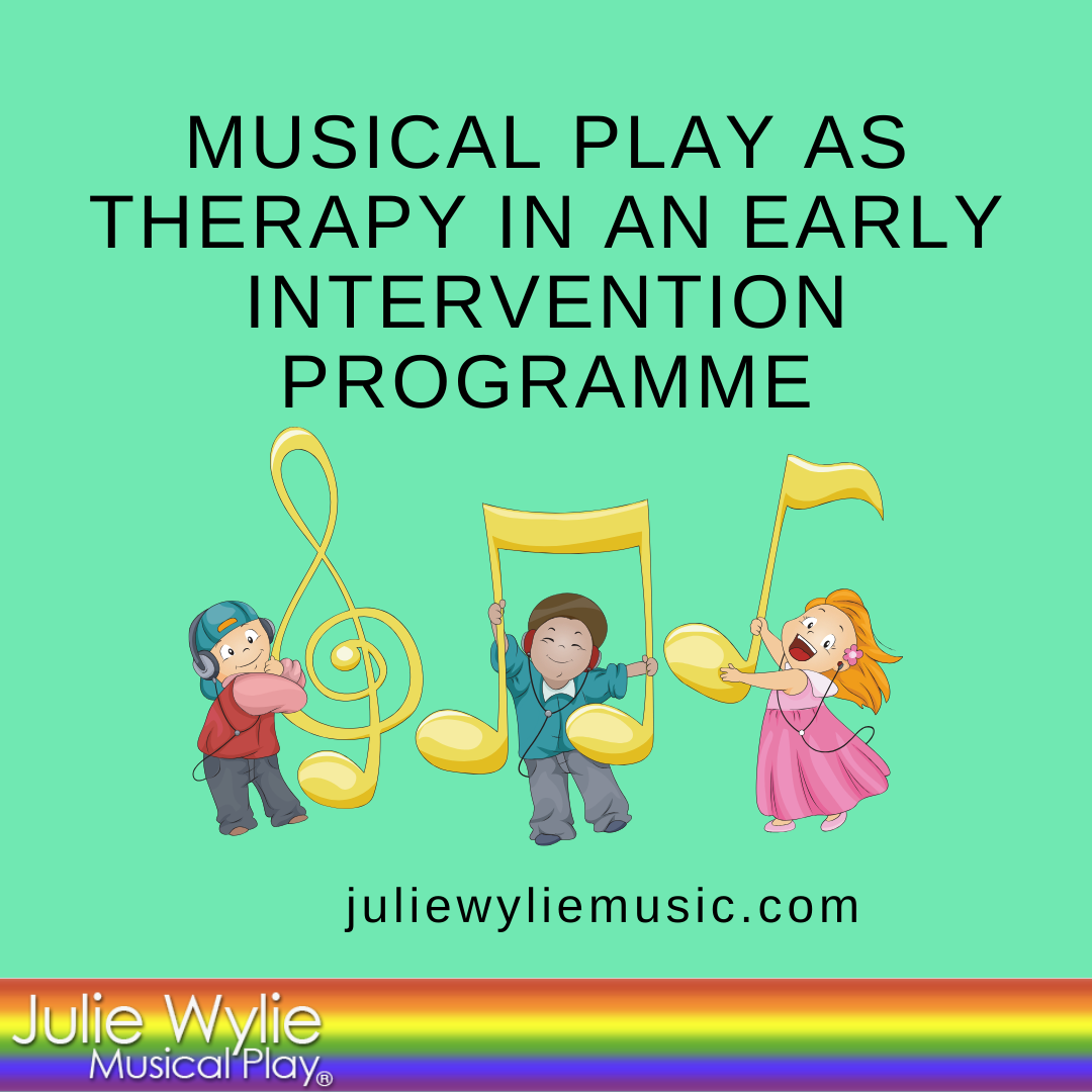 Musical Play as Therapy in an Early Intervention Programme (Julie Wylie ...